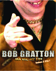 Bob Gratton: Ma vie, my life (Saison 2) | Archambault