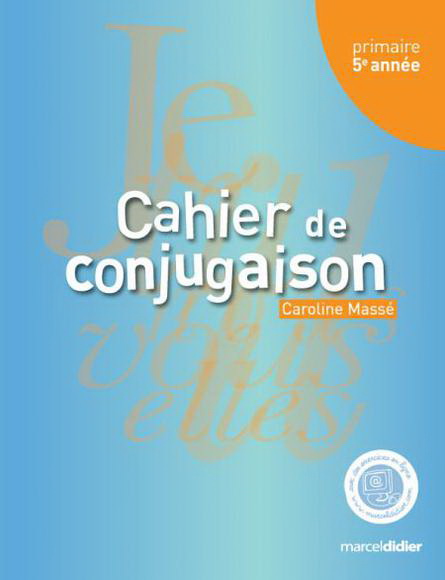 Cahier de conjugaison, 5e année | Archambault