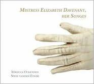 Mistress Elizabeth Davenant, Her Songs | Archambault