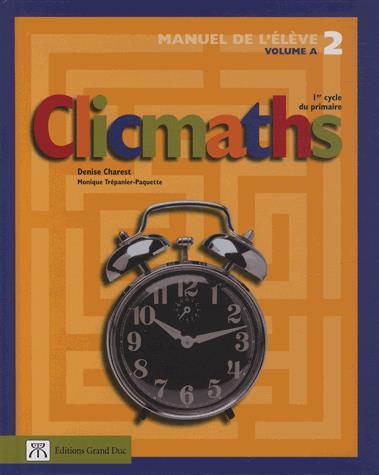 Clicmaths, 1er cycle du primaire, 2e année : manuel de l'élève A | Archambault