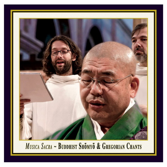 Musica Sacra - Buddhist Shomyo & Gregorian Chants | Archambault