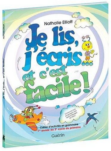 Je lis, j'écris et c'est facile : 2e année du 1er cycle du primaire ...