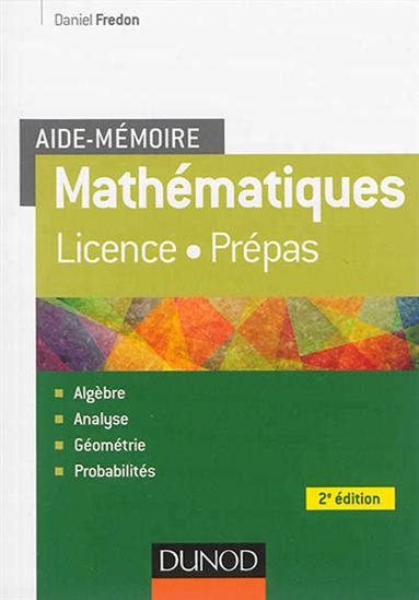 Mathématiques : licence, prépas : algèbre, analyse, géométrie, probabilités 2e éd. | Archambault