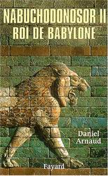 Nabuchodonosor II roi de Babylone | Archambault