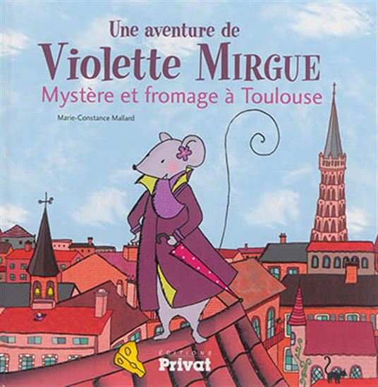 Une aventure de Violette Mirgue : mystère et fromage à Toulouse | Archambault