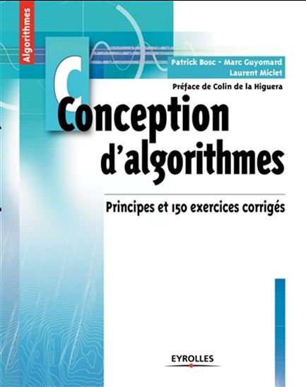 Conception des algorithmes : algorithmique avancée : 100 exercices ...