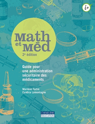 Math et méd : Guide pour une administration sécuritaire des médicaments 2e éd. | Archambault