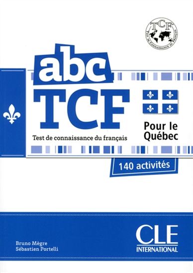 Abc TCF : test de connaissance du français, pour le Québec : 140 ...
