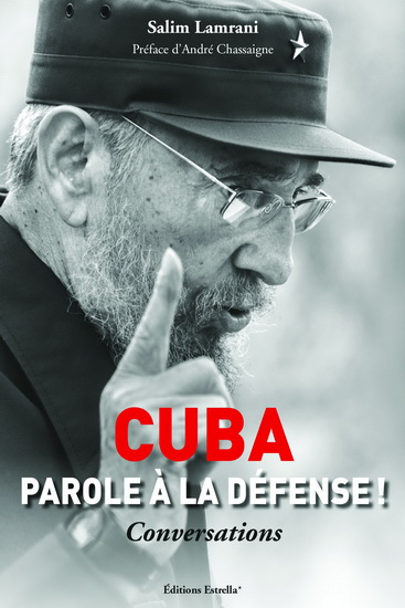 Cuba : parole à la défense ! : conversations | Archambault