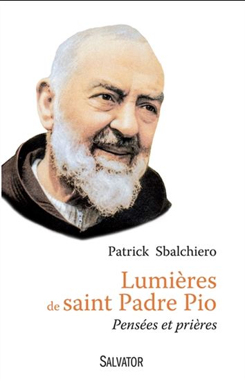 Lumières De Saint Padre Pio Pensées Et Prières Archambault