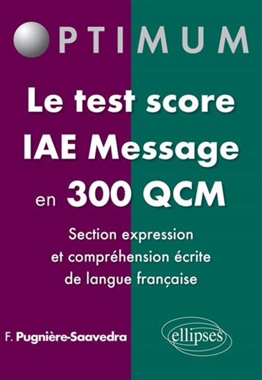 Test score IAE Message en 300 QCM : section expression et compréhension ...