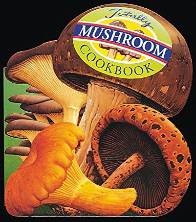 Totally mushroom cookbook(The) | Archambault