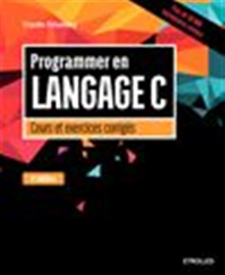 Programmer en langage C : cours et exercices corrigés | Archambault