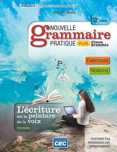 Nouvelle grammaire pratique Plus : français : 2e année du 1er cycle du ...