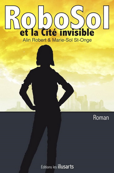 RoboSol et la cité invisible | Archambault