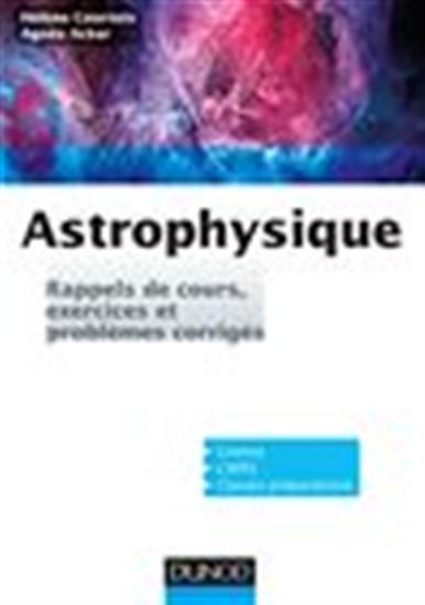 Astrophysique : rappels de cours, exercices et problèmes corrigés ...
