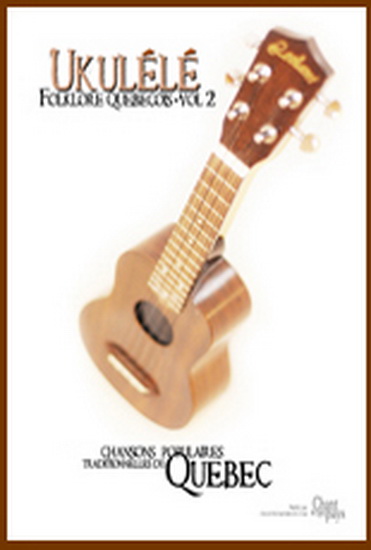 Ukulélé Folklore Québecois, Vol. 2 | Archambault