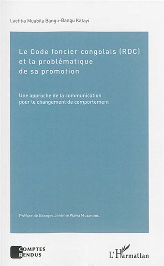Code foncier congolais (RDC) et la problématique de sa promotion(Le) | Archambault