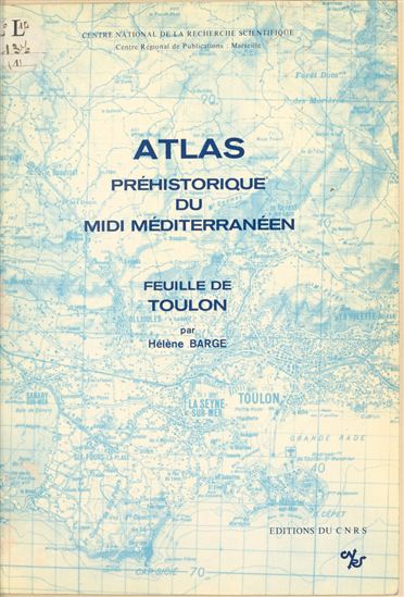 Atlas préhistorique du Midi méditerranéen (1) : Feuille de Toulon ...