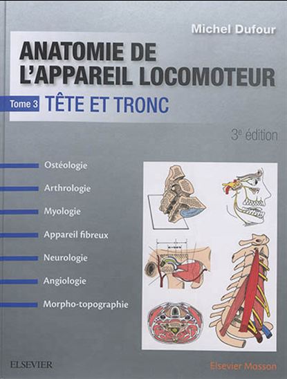 Anatomie de l'appareil locomoteur T.03 Tête et tronc 3e éd. | Archambault