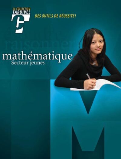 Mathématique : secteur jeunes : secondaire, 2e année du 1er cycle : cahier 1 : sens de la ...