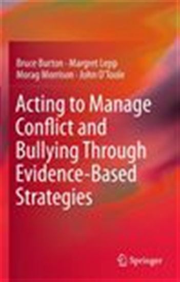 Acting to Manage Conflict and Bullying Through Evidence-Based ...
