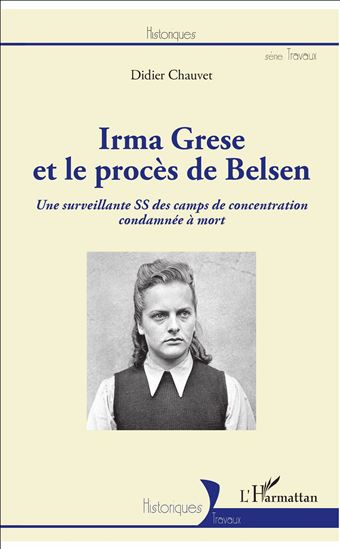 Irma Grese et le procès de Belsen | Archambault