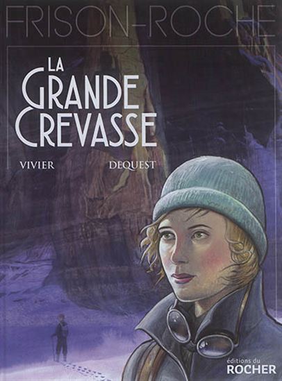 Grande crevasse(La) | Archambault