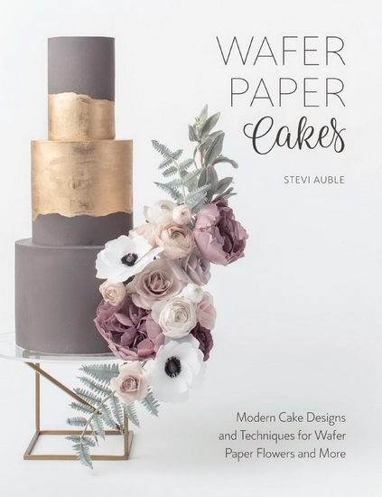 Wafer Paper Cakes: Easy cake decorating techniques for edible paper ...