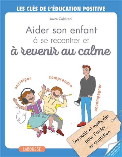 Aider son enfant à se recentrer et à revenir au calme ! : comprendre ...