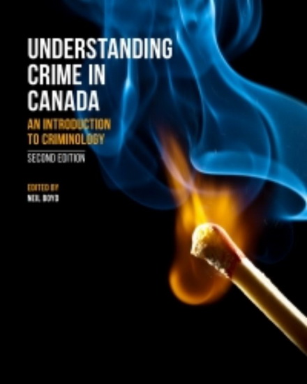 Understanding Crime in Canada: An Introduction to Criminology 2nd ed ...