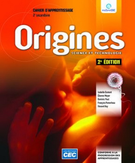 Origines : science et technologie : 2e secondaire : cahier d ...