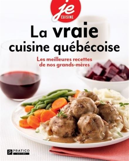 Vraie cuisine québécoise(La) | Archambault