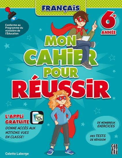 Mon cahier pour réussir Français 6e année | Archambault