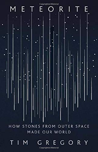 Meteorite : How Stones from Outer Space Made Our World | Archambault