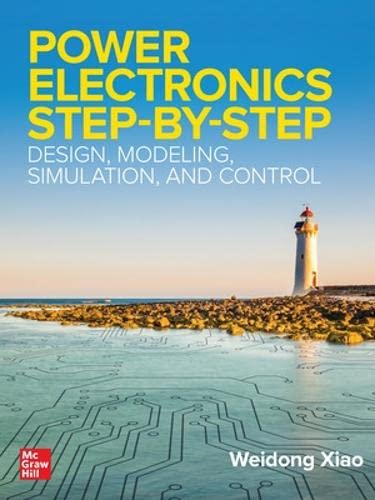 Power Electronics Step-by-Step: Design, Modeling, Simulation, and Control | Archambault