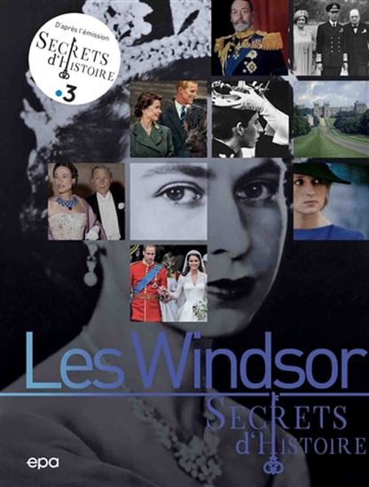 Secrets d'histoire : les Windsor | Archambault