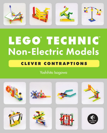 The LEGO Technic Idea Book: Non-Electric Models, Volume 2 | Archambault