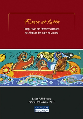 Force et lutte : perspectives des Premières Nations, des Métis et des ...