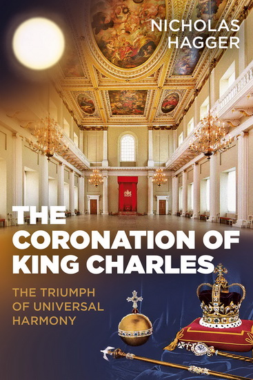 The Coronation of King Charles: The Triumph of Universal Harmony ...