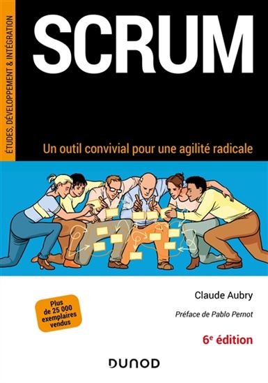 Scrum : pour une pratique vivante de l'agilité 6e éd. | Archambault