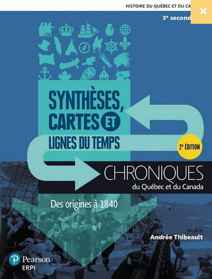 Chroniques du Québec et du Canada : des origines à 1840 : 3e secondaire ...