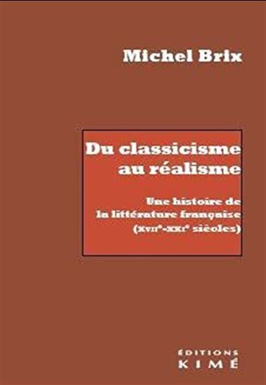 Du classicisme au réalisme : une histoire de la littérature française ...
