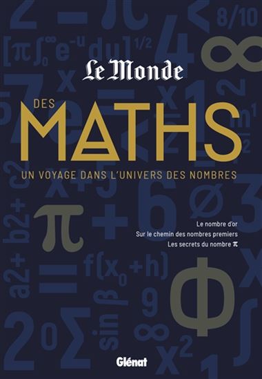 Monde des maths : un voyage dans l'univers des nombres : le nombre d'or ...