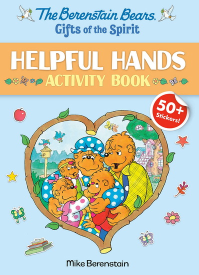 The Berenstain Bears Gifts of the Spirit Helpful Hands Activity Book ...