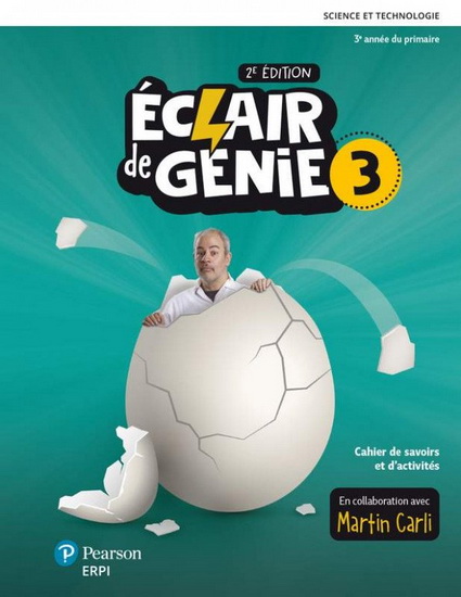 Éclair de génie : science et technologie : 3e année du primaire ...