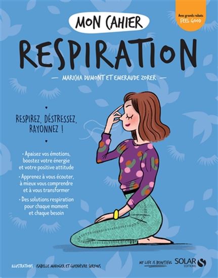 Mon cahier respiration : respirez, déstressez, rayonnez ! | Archambault