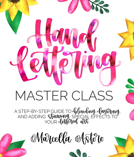 Hand Lettering Master Class : A Step - by - Step Guide to Blending ...