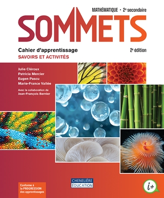 Sommets : mathématique, 2e secondaire : cahier d'apprentissage 2e éd. | Archambault