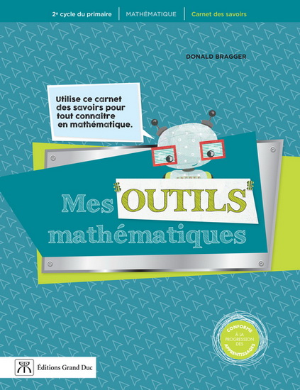 Mes outils mathématiques : 2e cycle du primaire : Carnet des savoirs | Archambault
